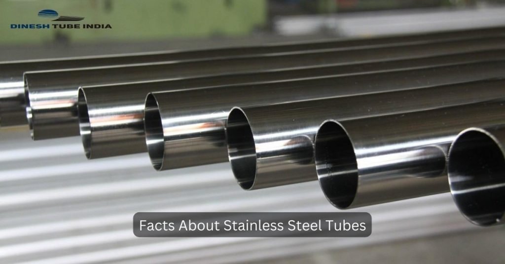 Facts About Stainless Steel Tubes